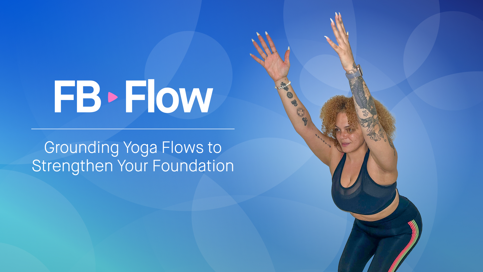 FB Flow: 2-Week Yoga Challenge Grounding Yoga Flows to Strengthen Your ...