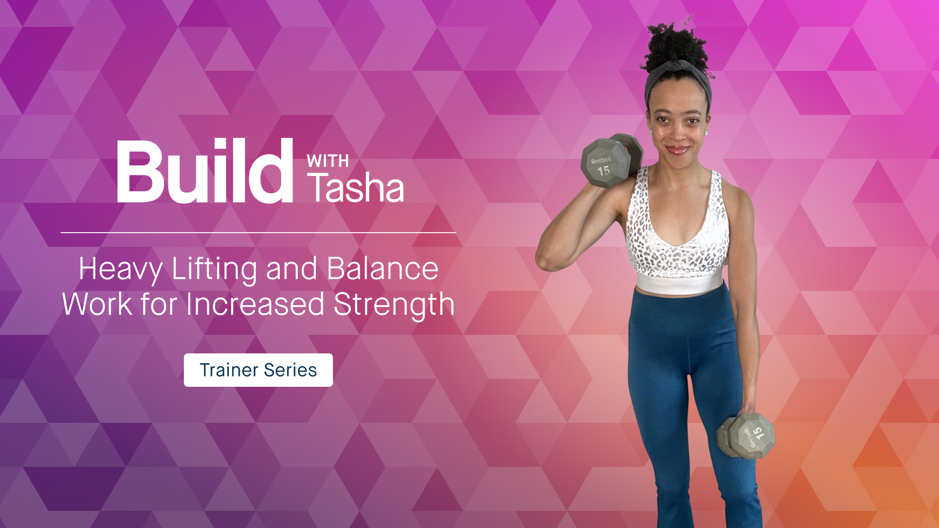 10 Day Challenge Trainer Series: Build with Tasha Heavy Lifting and ...